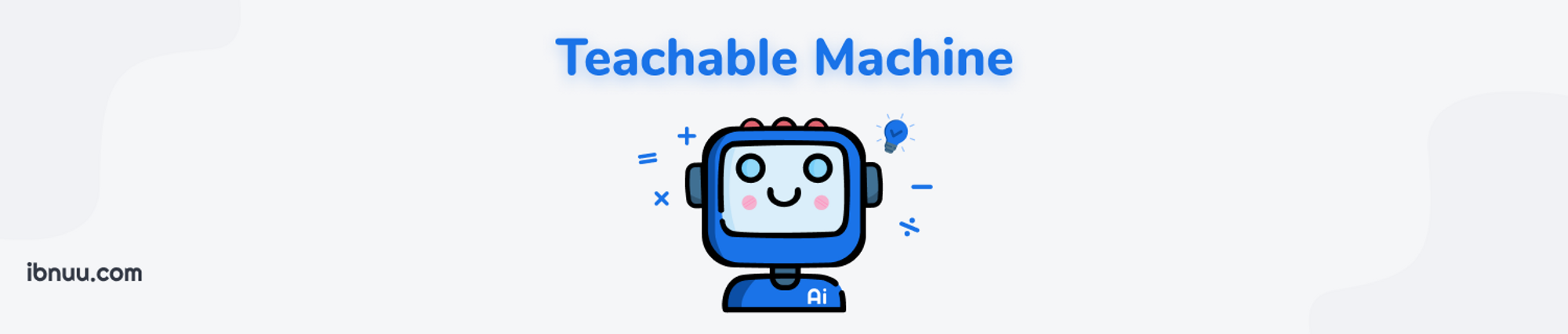 Apa itu Teachable Machine